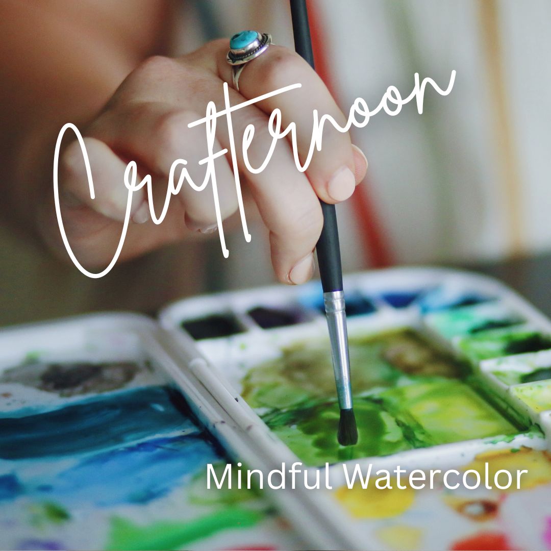 Crafternoon: Mindful Watercolor | Outside the Lines Art Studio